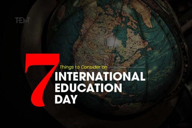 7 Things to Consider on International Education Day