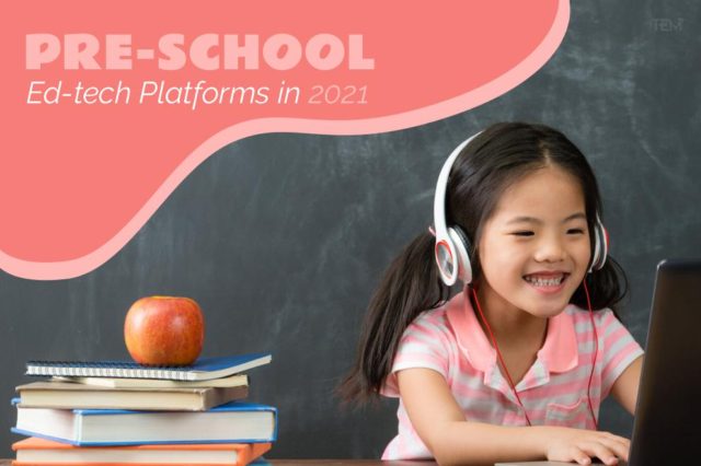 5 Rising pre-school edtech Platforms in 2021 | The Education Magazine