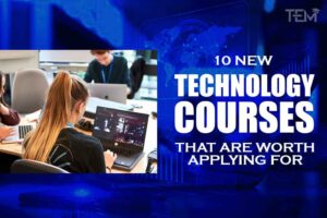 Technology Courses that are Worth Applying For