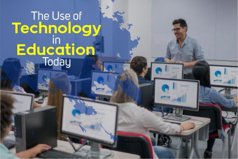 The Use of Technology in Education Today