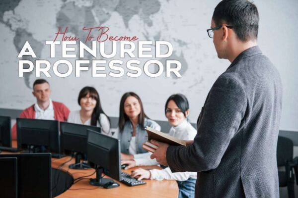 How To Become a Tenured Professor
