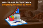 Masters of Accountancy: Everything You Need to Know