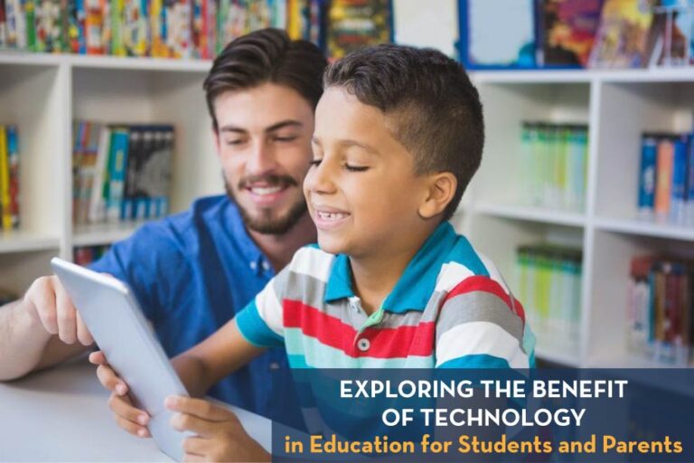 The Benefits of Technology in Education for Students and Parents