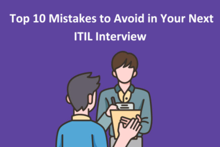 Top 10 Mistakes to Avoid in Your Next ITIL Interview