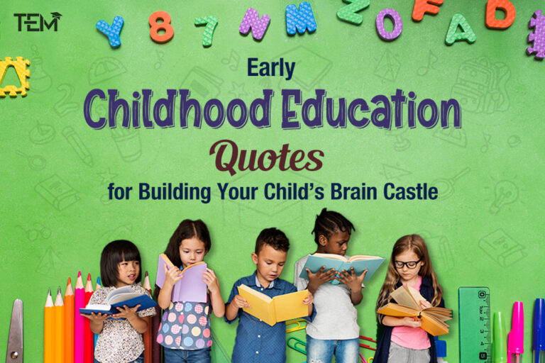Early Childhood Education Quotes: Empower Your Children