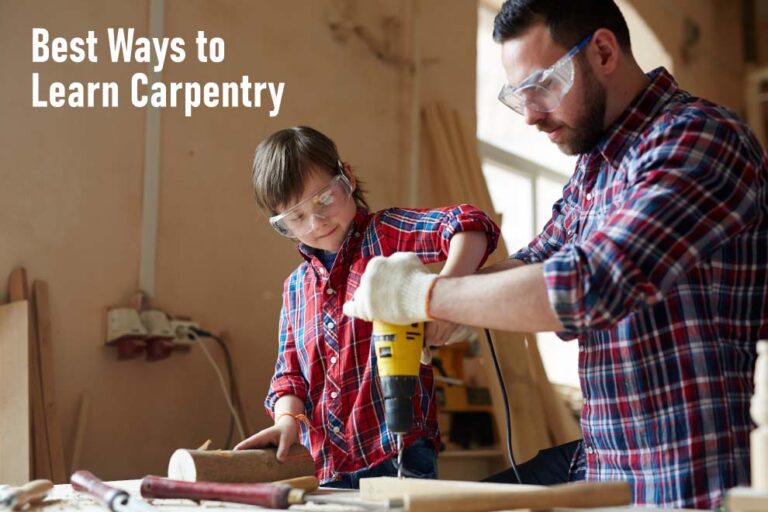 Best Ways to Learn Carpentry
