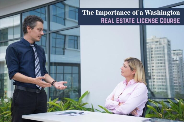 The Importance of a Washington Real Estate License Course