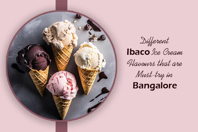 Different Ibaco Ice Cream Flavours that are Must-try in Bangalore