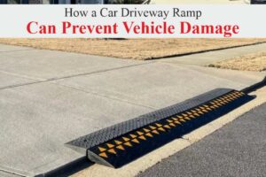 How a Car Driveway Ramp Can Prevent Vehicle Damage