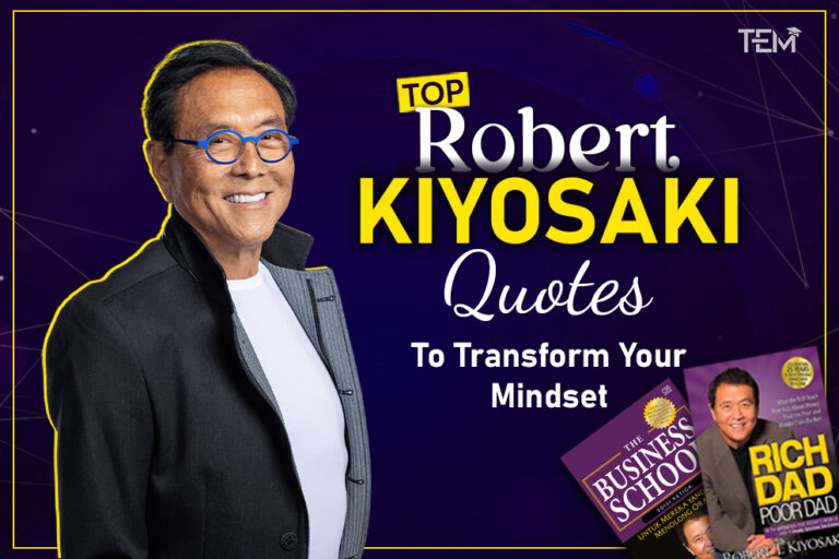 Top 15 Robert Kiyosaki Quotes to Transform Your Mindset