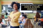 Understanding Different Types of Education Degrees