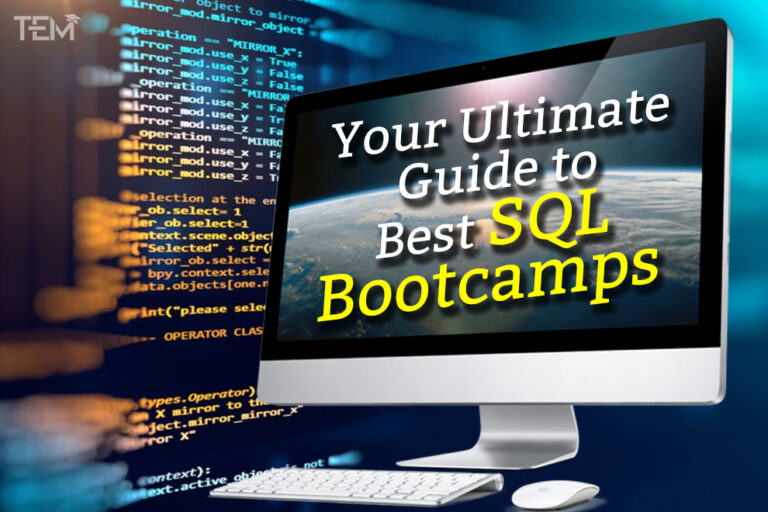 Best SQL Bootcamps: An Ultimate Guide to Knowing Everything