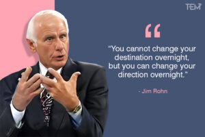 Top 15 Jim Rohn Quotes to Change Your Direction Overnight