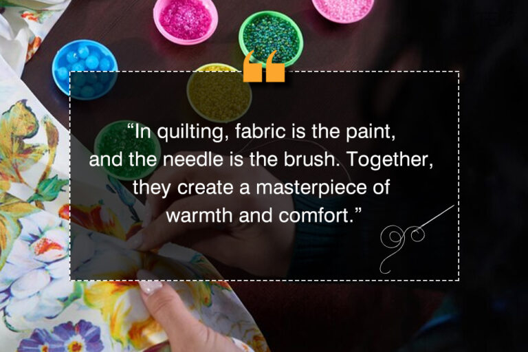 40 Quilting Quotes That Capture the Soul of the Craft