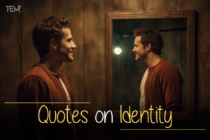 Top 15 Quotes on Identity to Boost Self-Reflection & Growth