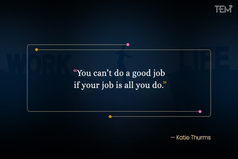 15 Quotes on Work-Life Balance to Keep You Inspired