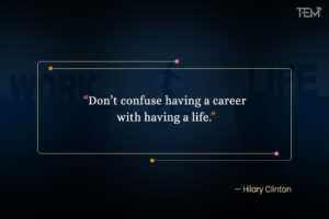 15 Quotes on Work-Life Balance to Keep You Inspired