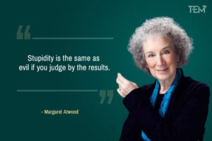 15 Margaret Atwood Quotes That Will Make You Think Deeply