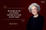 15 Margaret Atwood Quotes That Will Make You Think Deeply