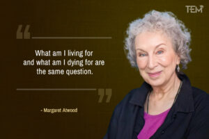15 Margaret Atwood Quotes That Will Make You Think Deeply