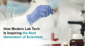 How Modern Lab Tech Is Inspiring the Next Generation of Scientists