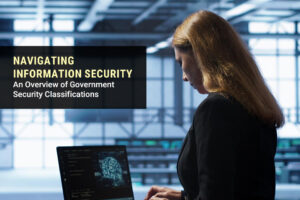 Government Security Classifications Explained Simply