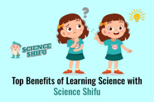 Science Shifu: Making Science Fun and Easy